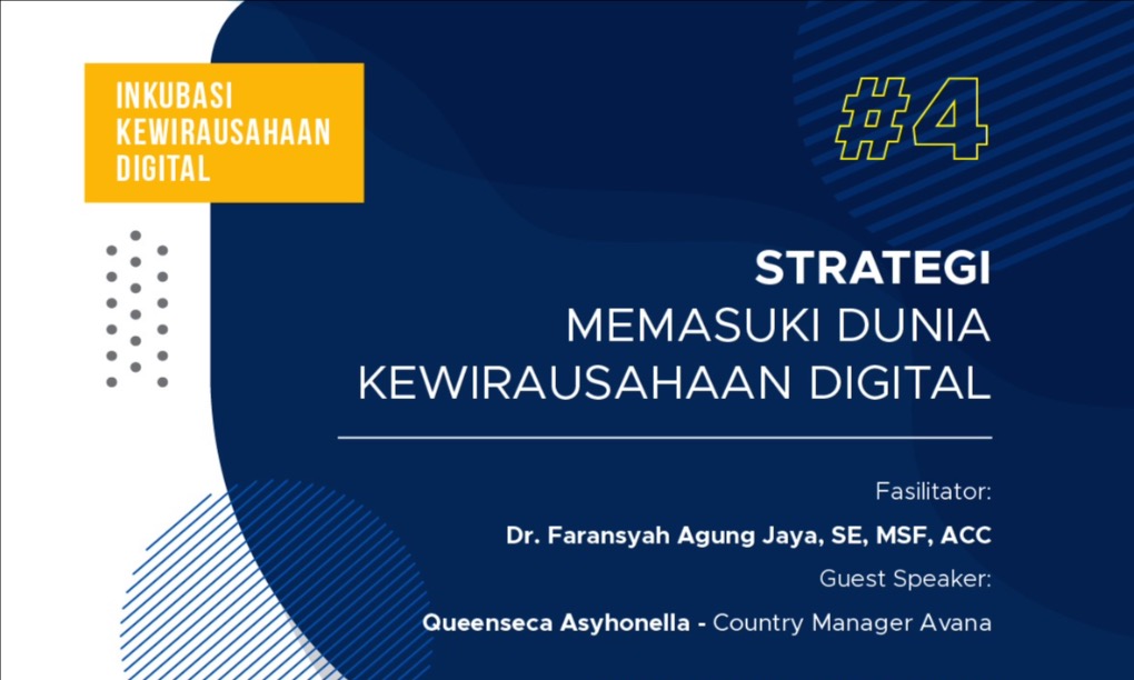 Inkubasi Kewirausahaan Digital #4: “Strategi Memasuki Dunia Kewirausahaan Digital” | Angkatan ...
